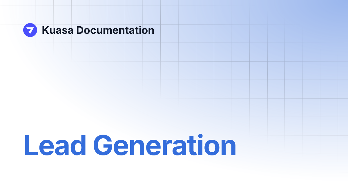 Lead Generation | Kuasa Documentation