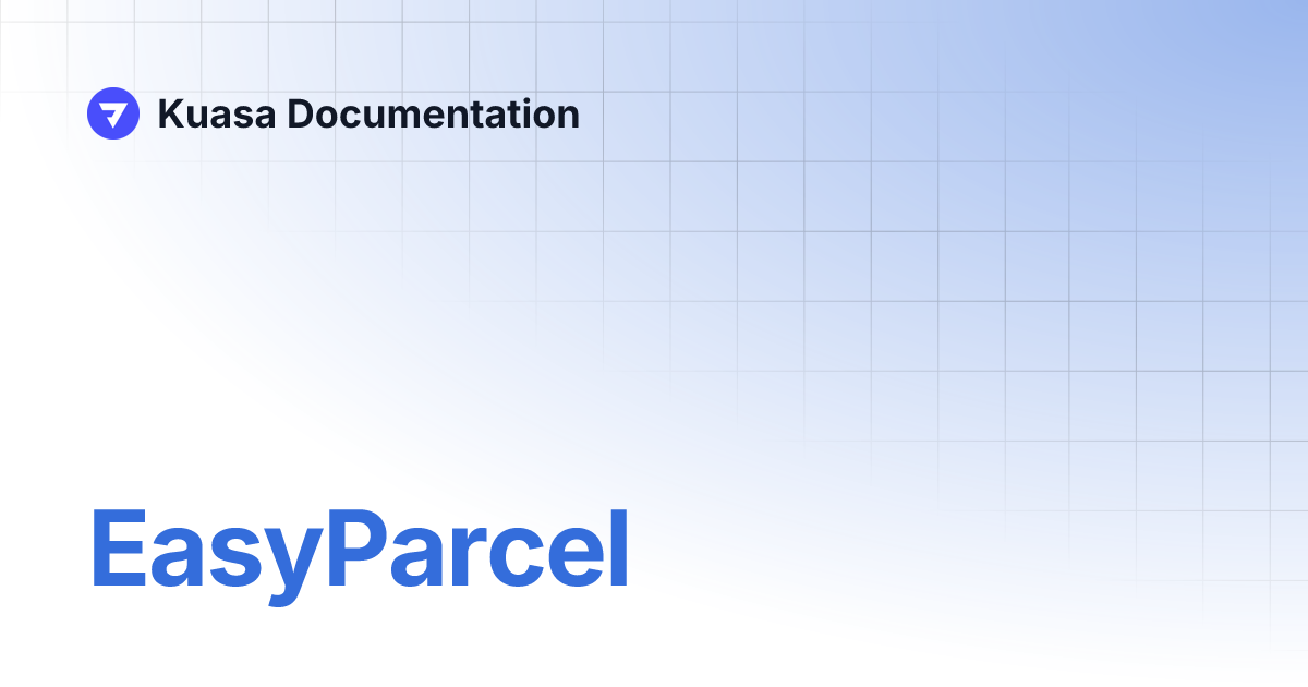 EasyParcel | Kuasa Documentation