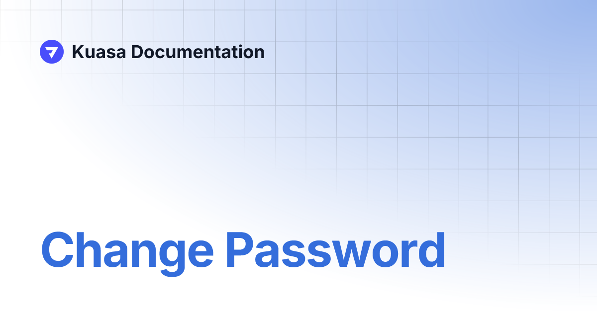 Change Password | Kuasa Documentation